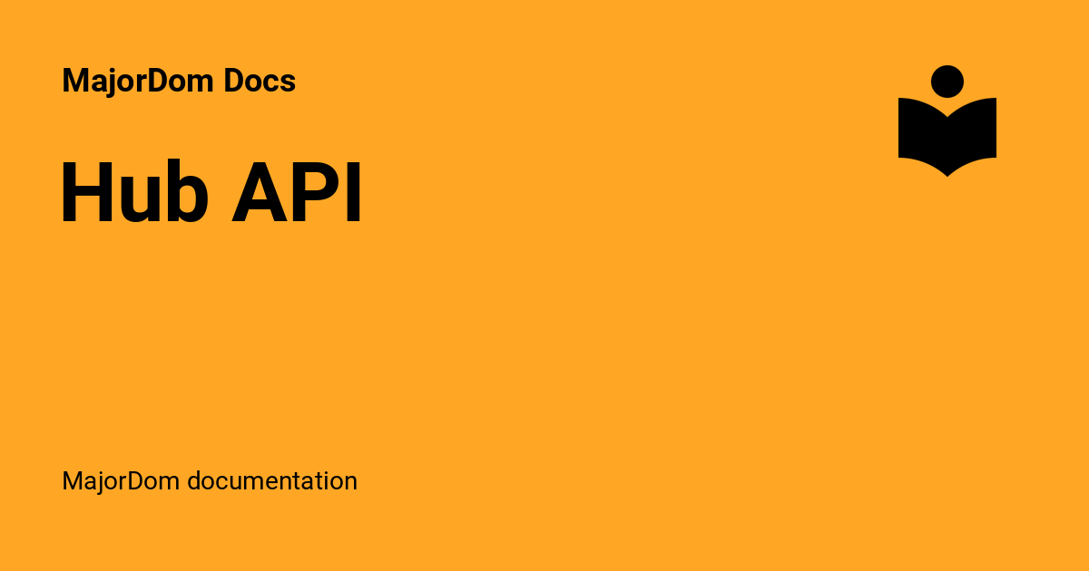 Hub API - MajorDom Docs