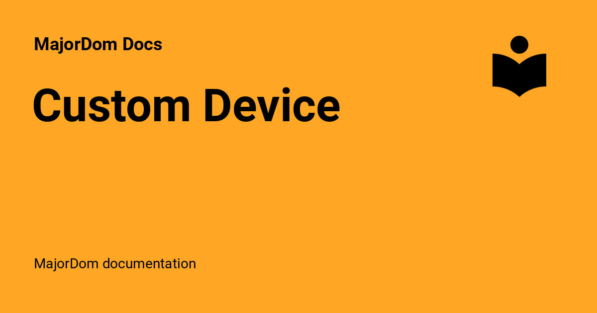 Custom Device Majordom Docs